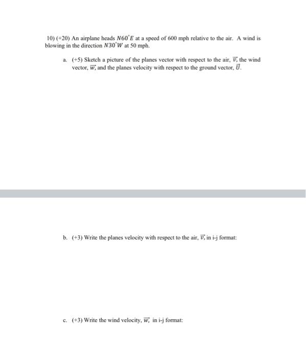 Solved 10) (+20) An airplane heads N60E at a speed of 600 | Chegg.com
