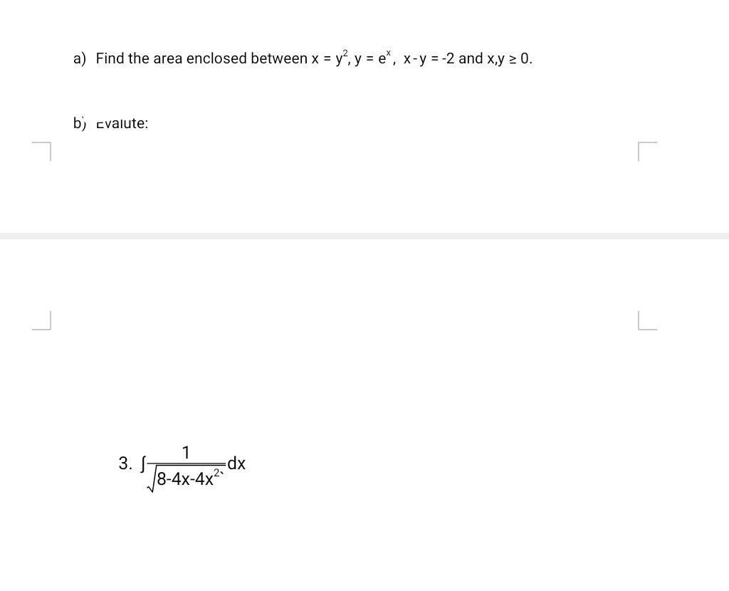 solved-a-find-the-area-enclosed-between-x-y-y-e-x-y-chegg
