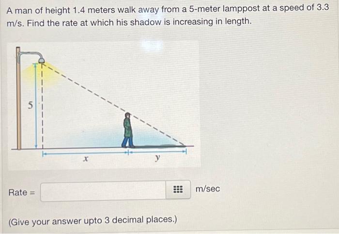 Solved A man of height 1.4 meters walk away from a 5-meter | Chegg.com