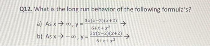 Solved Q12. What is the long run behavior of the following | Chegg.com