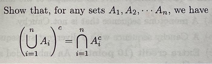 Solved Show that, for any sets A1,A2,⋯An, we have | Chegg.com