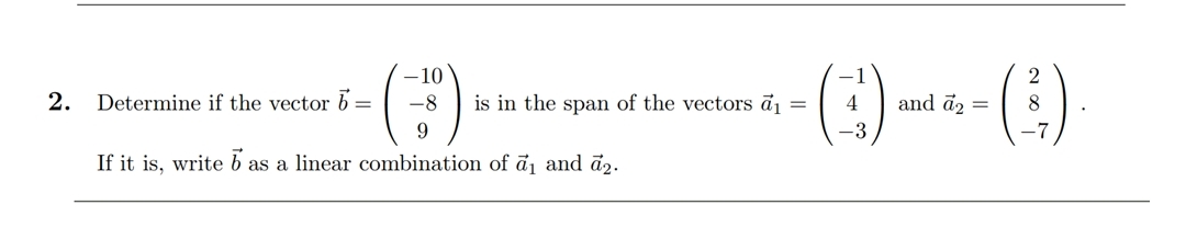 Solved Determine if the vector vec(b)=([-10],[-8],[9]) ﻿is | Chegg.com
