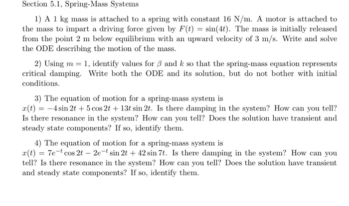 Solved Section 5.1, Spring-Mass Systems 1) A 1 kg mass is | Chegg.com