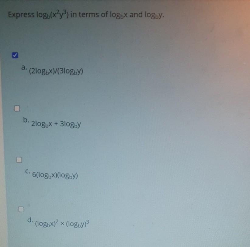 Solved Express logb(x?y3) in terms of logbx and logby. a. | Chegg.com