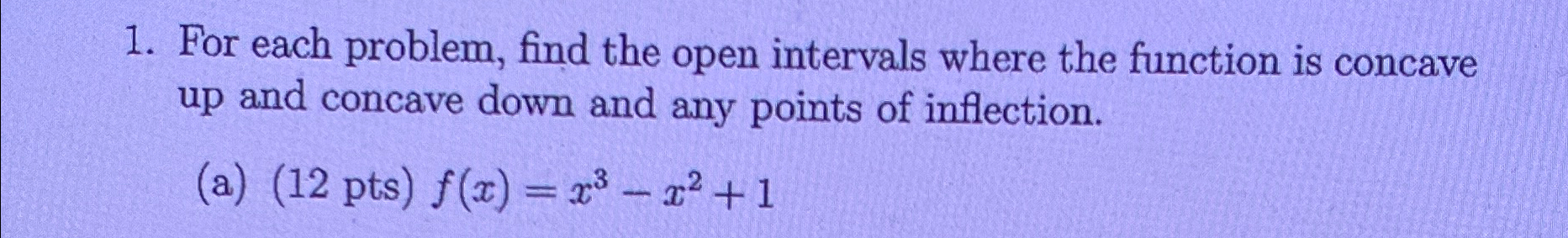 Solved For each problem, find the open intervals where the | Chegg.com