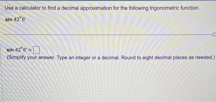 Solved Use a calculator to find a decimal approximation for | Chegg.com