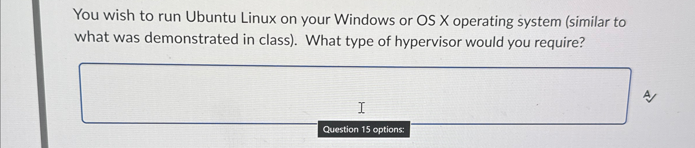 Solved You wish to run Ubuntu Linux on your Windows or OS X | Chegg.com