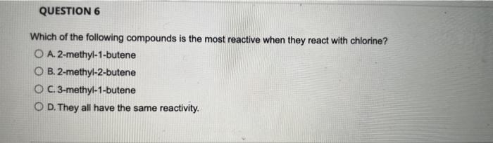 Solved Which of the following compounds is the most reactive | Chegg.com