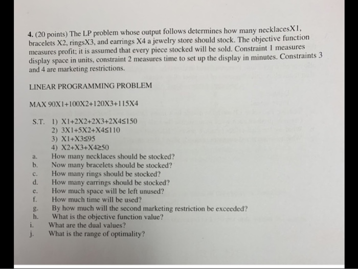 Solved 4. (20 points) The LP problem whose output follows | Chegg.com