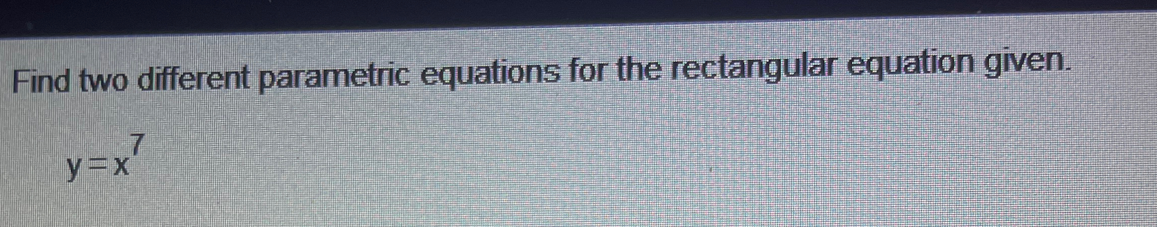 Solved Find two different parametric equations for the | Chegg.com