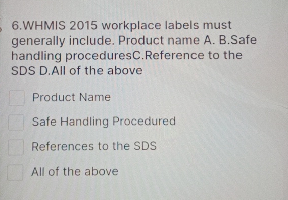 Solved 6.WHMIS 2015 ﻿workplace labels must generally | Chegg.com