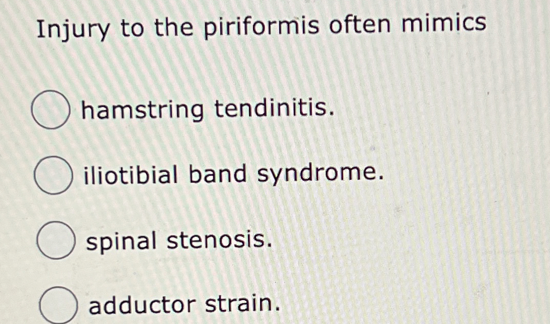 Solved Injury to the piriformis often mimicshamstring | Chegg.com