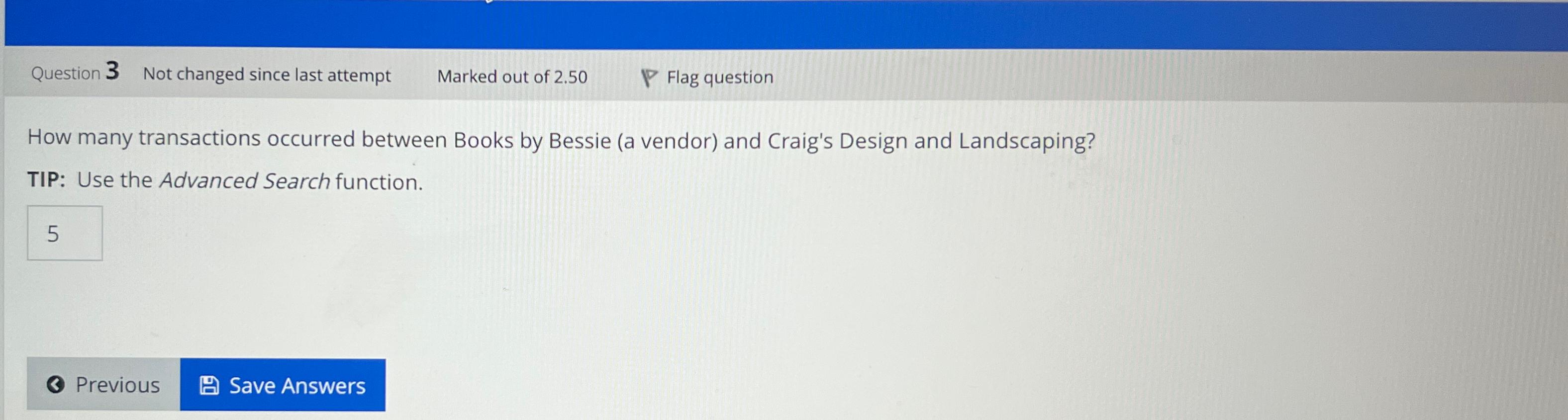 Solved Question 3Not changed since last attemptMarked out of | Chegg.com