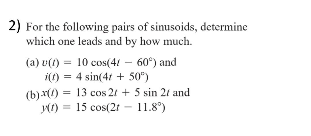 Solved 2) For the following pairs of sinusoids, determine | Chegg.com