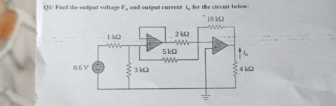 Solved Q1/ ﻿Find the output voltage Vo ﻿and output current | Chegg.com
