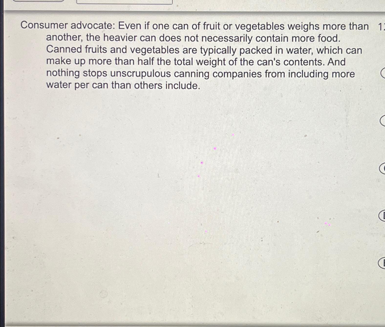 Solved Consumer advocate: Even if one can of fruit or | Chegg.com