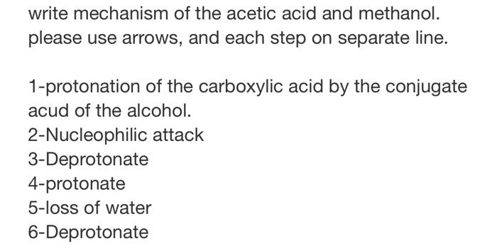 Solved write mechanism of the acetic acid and methanol. | Chegg.com