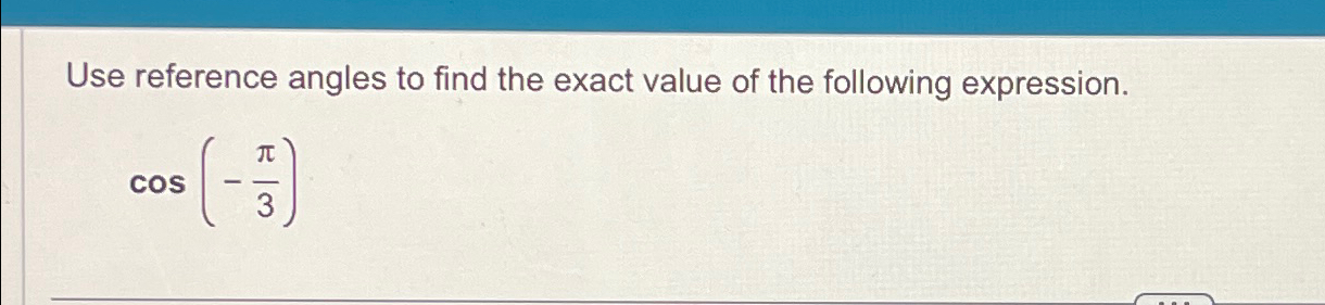 Solved Use reference angles to find the exact value of the | Chegg.com
