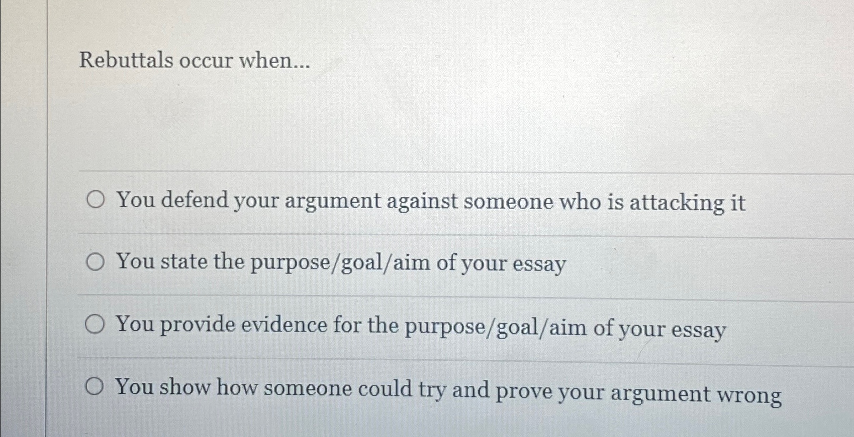 Solved Rebuttals occur when...You defend your argument | Chegg.com