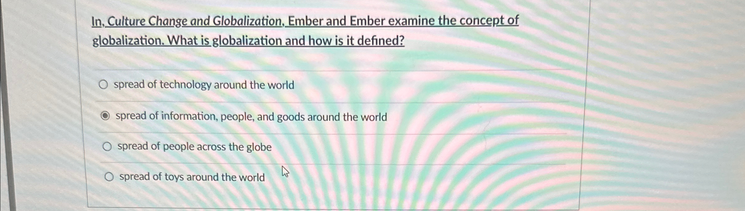 Solved In, ﻿Culture Change and Globalization, Ember and | Chegg.com