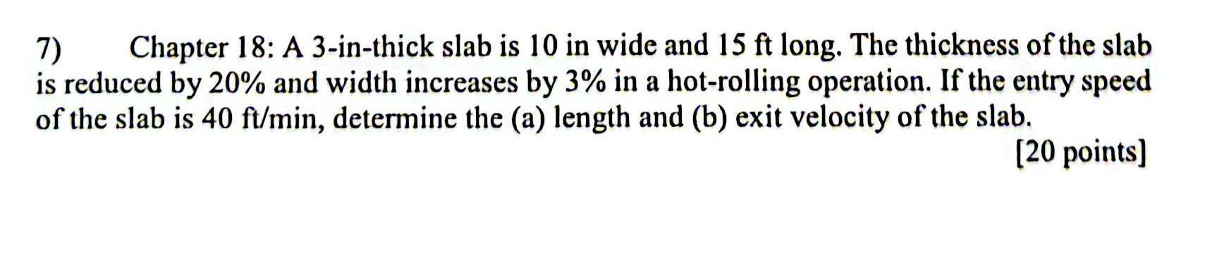 Solved Chapter 18: A 3 -in-thick slab is 10 ﻿in wide and 15 | Chegg.com