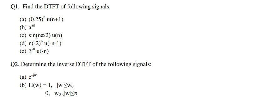 Solved Q1. Find the DTFT of following signals: (a) | Chegg.com