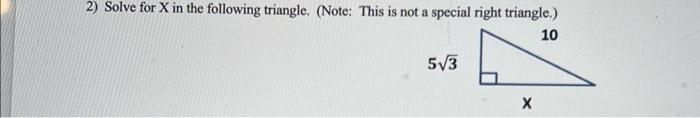 Solved 2) Solve for X in the following triangle. (Note: This | Chegg.com