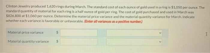 Solved Clinton Jewelry produced 1,620 rings during March. | Chegg.com