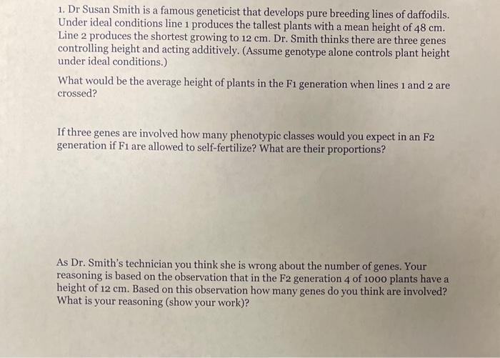 1. Dr Susan Smith is a famous geneticist that | Chegg.com