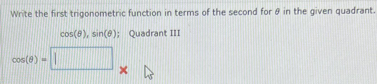 Solved Write the first trigonometric function in terms of | Chegg.com