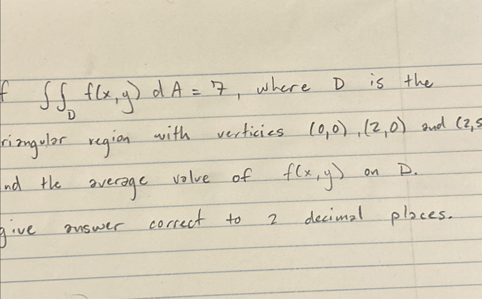 Solved if ∬Df(x,y)dA=7, ﻿where D ﻿is the triangular region | Chegg.com