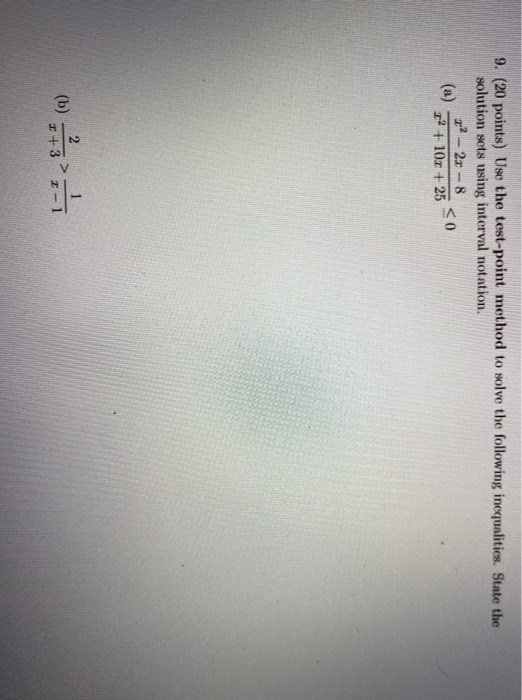 Solved 9. (20 points) Use the test-point method to solve the | Chegg.com