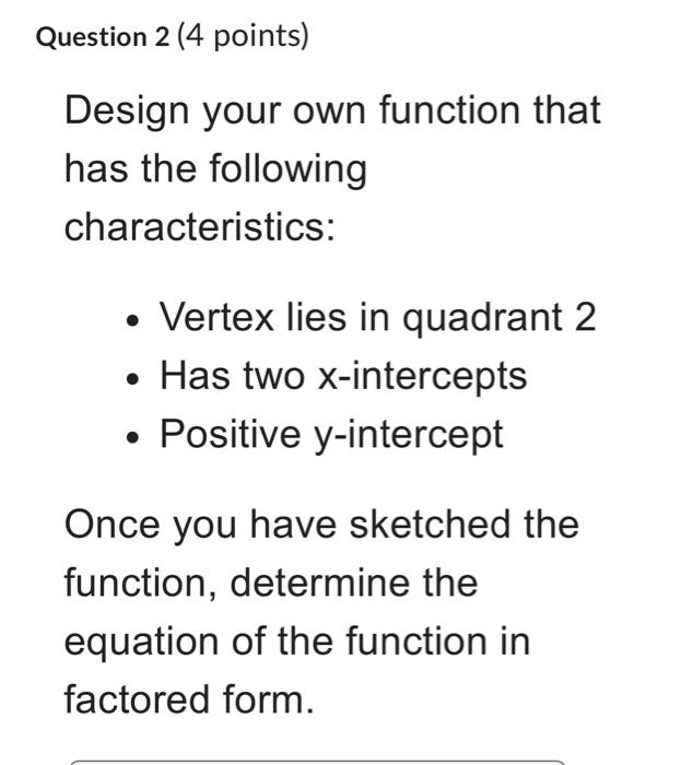 Solved Question 2 (4 points) Design your own function that | Chegg.com