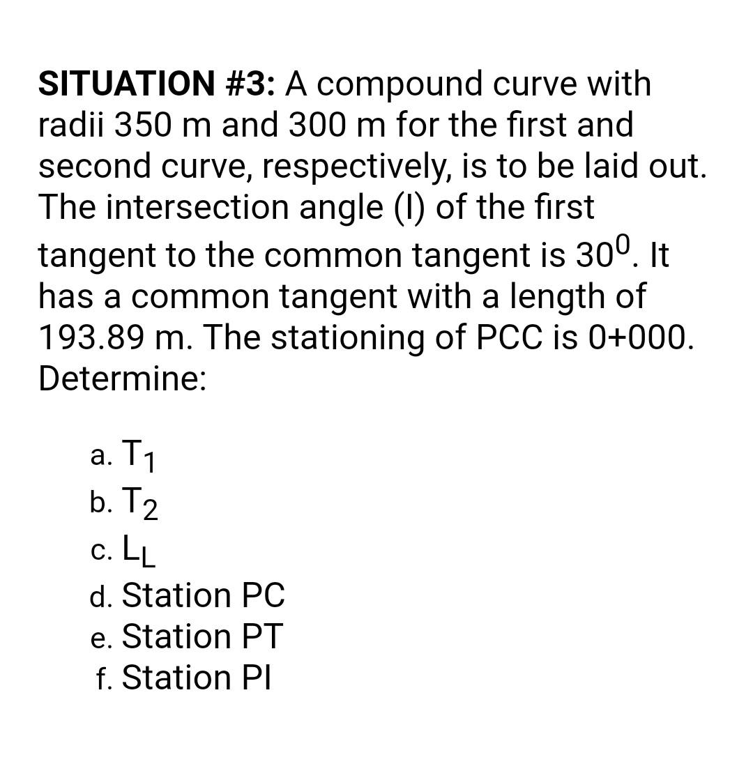 Solved SITUATION \#3: A compound curve with radii 350 m and | Chegg.com