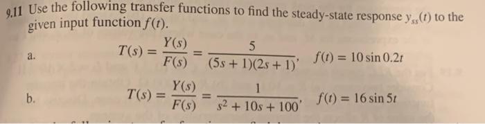 Solved 9.11 Use the following transfer functions to find the | Chegg.com