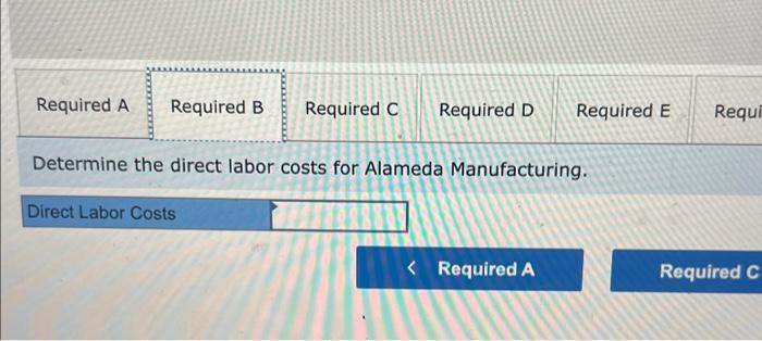 Solved Determine the direct labor costs for Alameda | Chegg.com