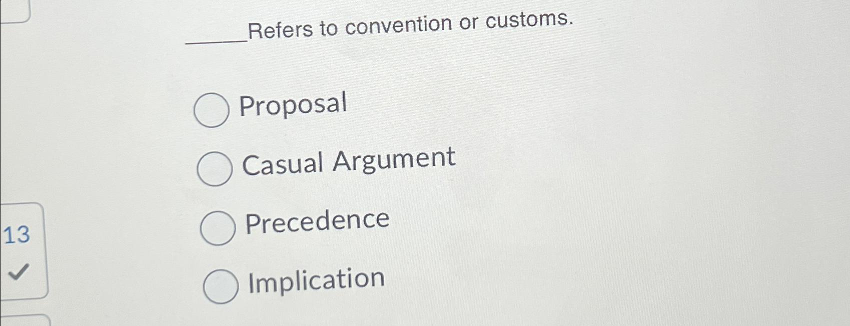 Solved Refers to convention or customs.ProposalCasual | Chegg.com