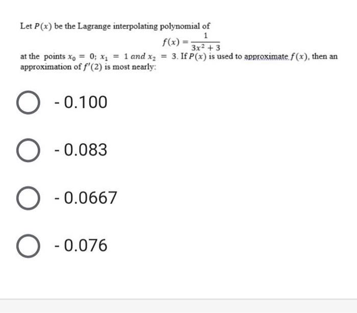 Solved Let P(x) be the Lagrange interpolating polynomial of | Chegg.com