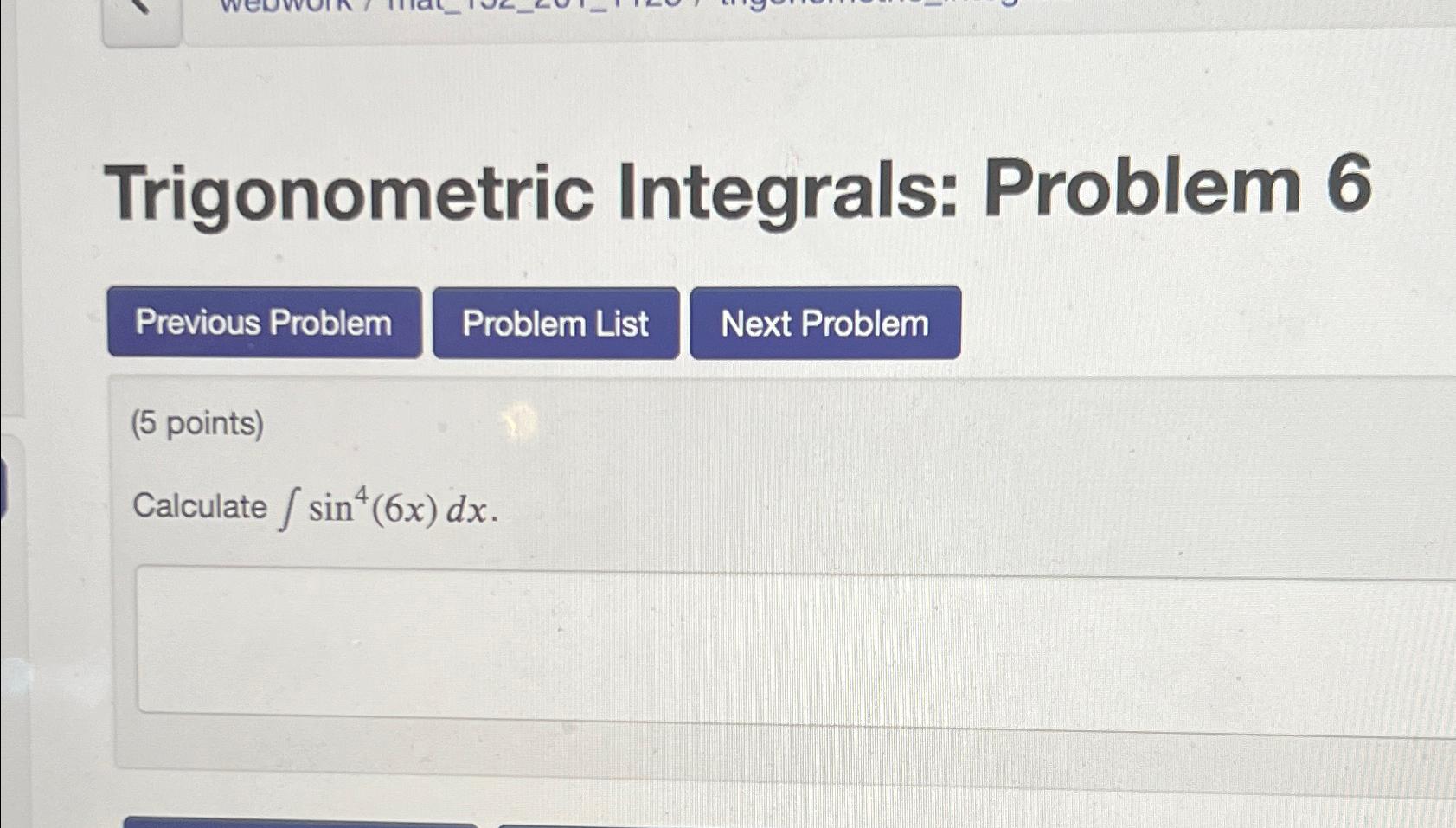 Solved Trigonometric Integrals: Problem 6(5 | Chegg.com