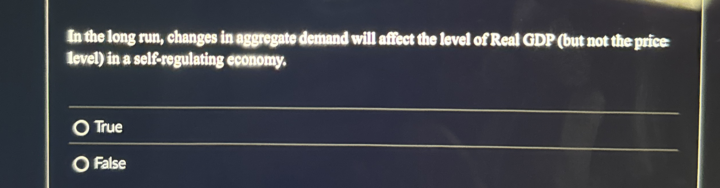 Solved In the long rum, changes in aggregate demand will | Chegg.com