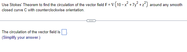 Solved Use Stokes' Theorem to find the circulation of the | Chegg.com