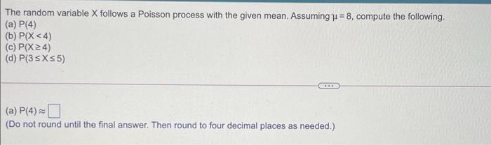 Solved The random variable X follows a Poisson process with | Chegg.com