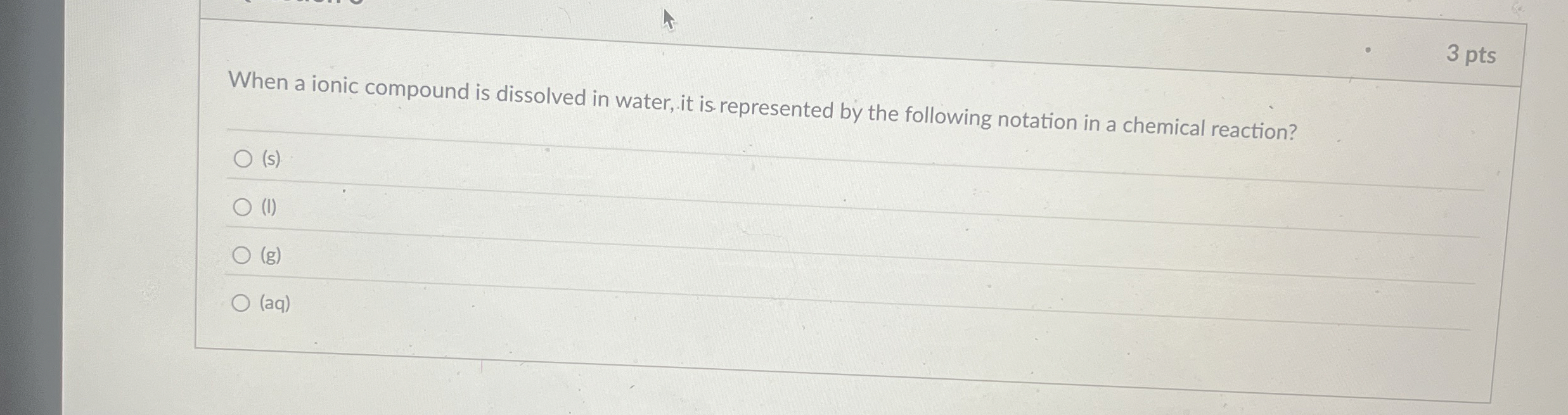 Solved When a ionic compound is dissolved in water, it is. | Chegg.com
