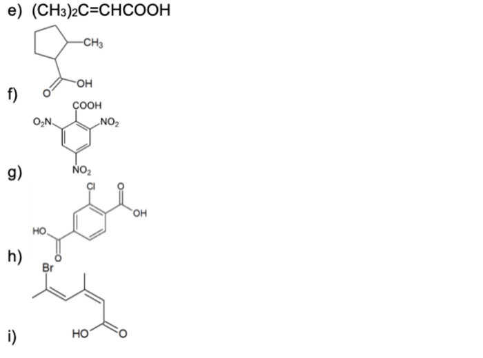 Solved e) (CH3)2C=CHCOOH -CH3 -он f) COOH O2N NOZ g) NO2 OH | Chegg.com