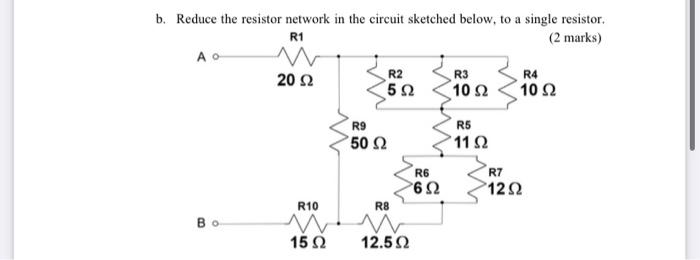 Solved b. Reduce the resistor network in the circuit | Chegg.com
