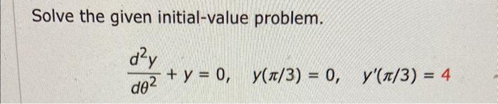 Solved Solve The Given Initial Value Problem 1014