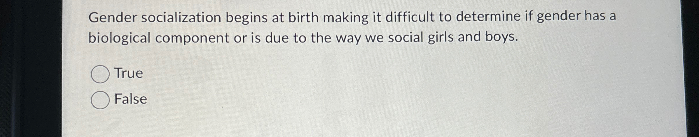 Solved Gender socialization begins at birth making it | Chegg.com