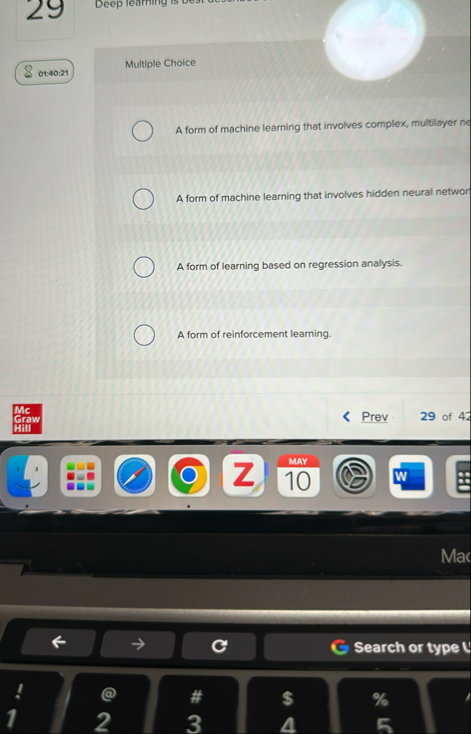 Solved 01:40:21Multiple ChoiceA form of machine learning | Chegg.com