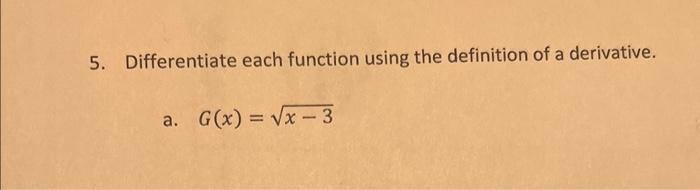 Solved 5. Differentiate each function using the definition | Chegg.com