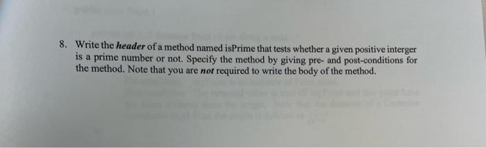 Solved 3. Write the header of a method named isPrime that | Chegg.com